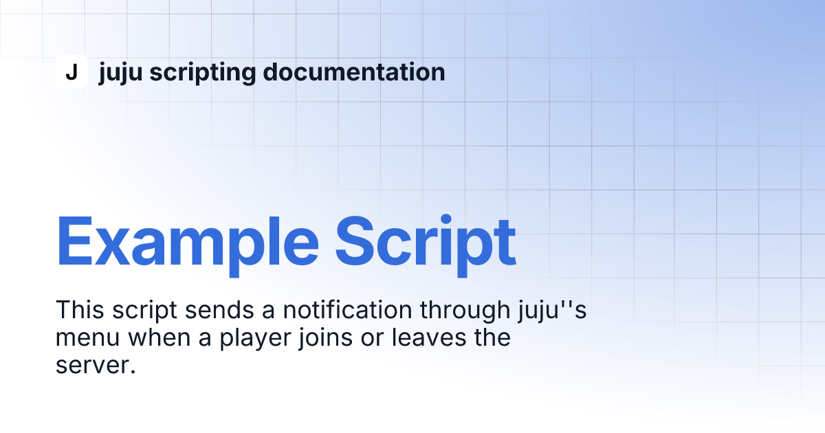 Example Script Juju Scripting Documentation 